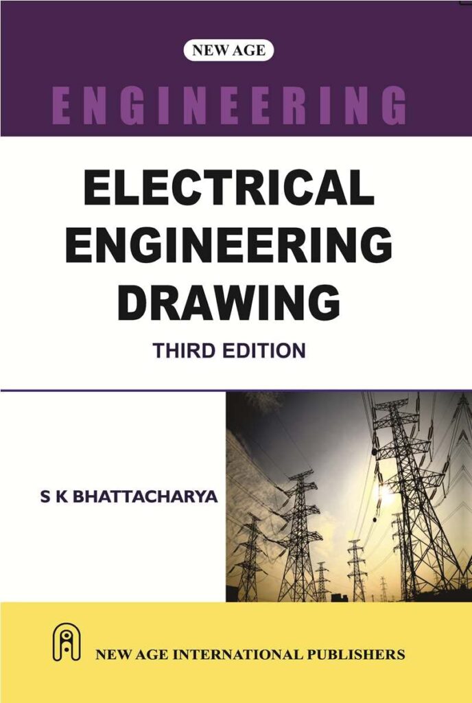 Electrical Engineering Drawing By S K Bhattacharya. 3rd Edition. 2022 Paperback - New Firstway ...
